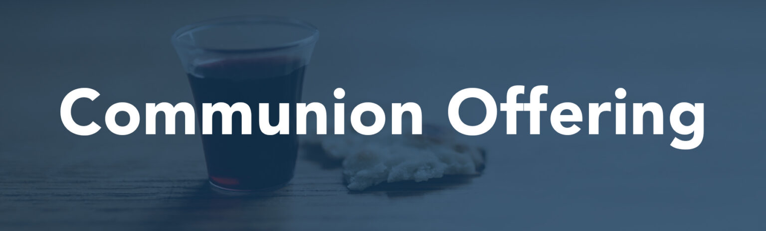 Communion Offering | King Street Church